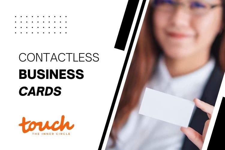 Contactless Business Cards: The Future of Networking – Touch