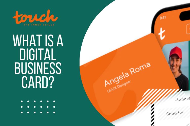 What is a Digital Business Card? How does it work? – Touch